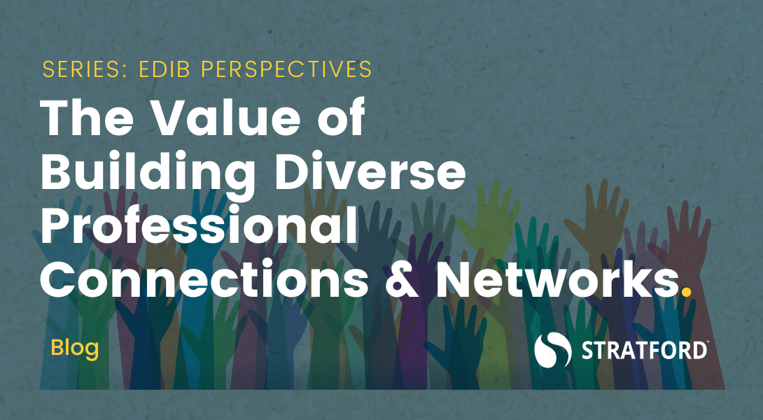 Building Diverse Professional Connections & Networks - Stratford Group