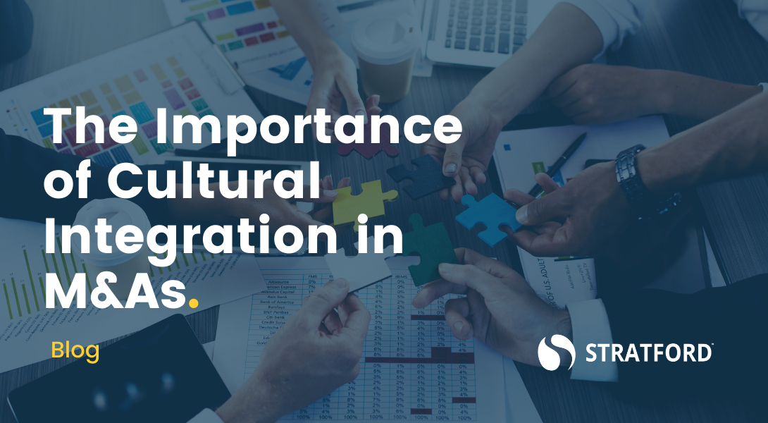 Importance of Cultural Integration in M&As - Stratford Group Ltd.