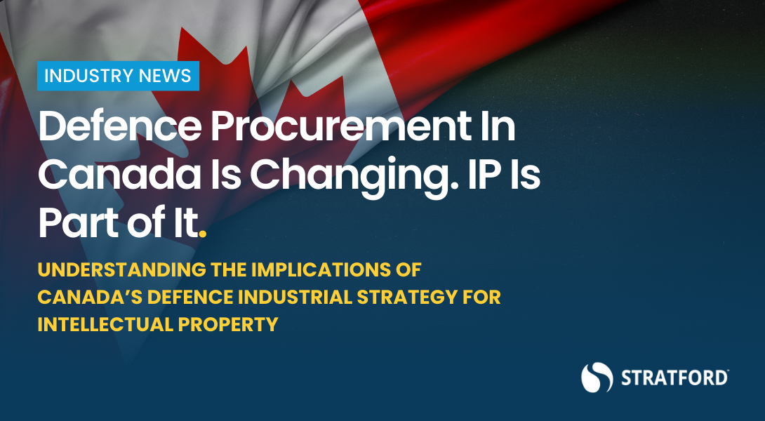 Canada's Defence Procurement Is Changing, IP Is Part of It