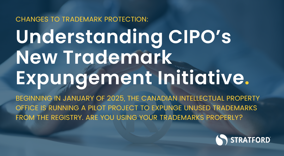 CIPO’s New Trademark Expungement Initiative - Stratford Group Ltd.